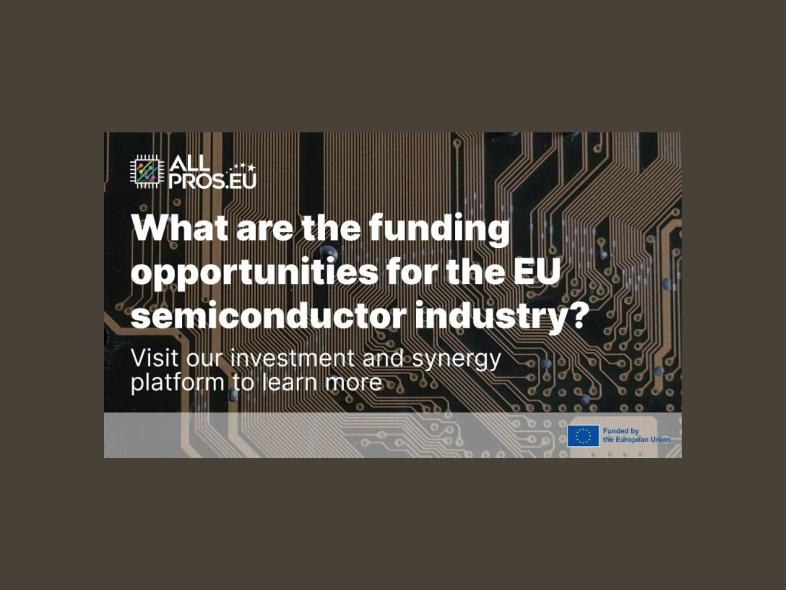 New Funding Opportunities Available for the Semiconductor Sector - micro-electronics.eu